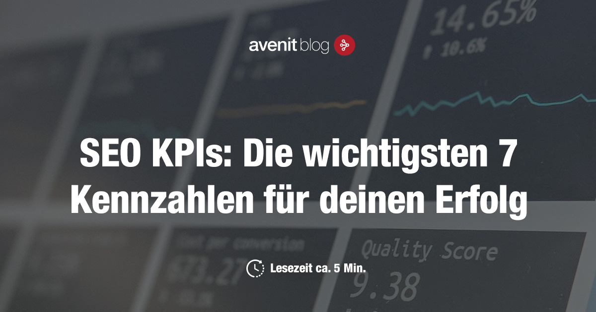 SEO KPIs: Die wichtigsten 7 Kennzahlen für deinen Erfolg